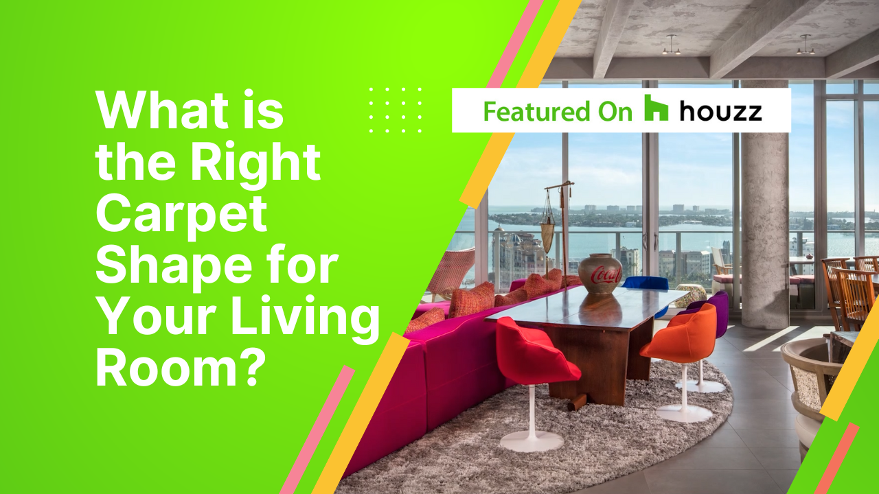 What is the Right Carpet Shape for Your Living Room?